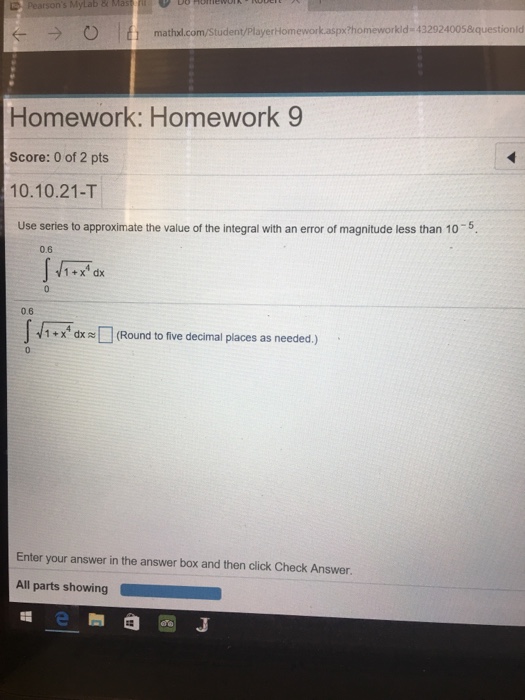 Solved Use Series To Approximate The Value Of The Integral