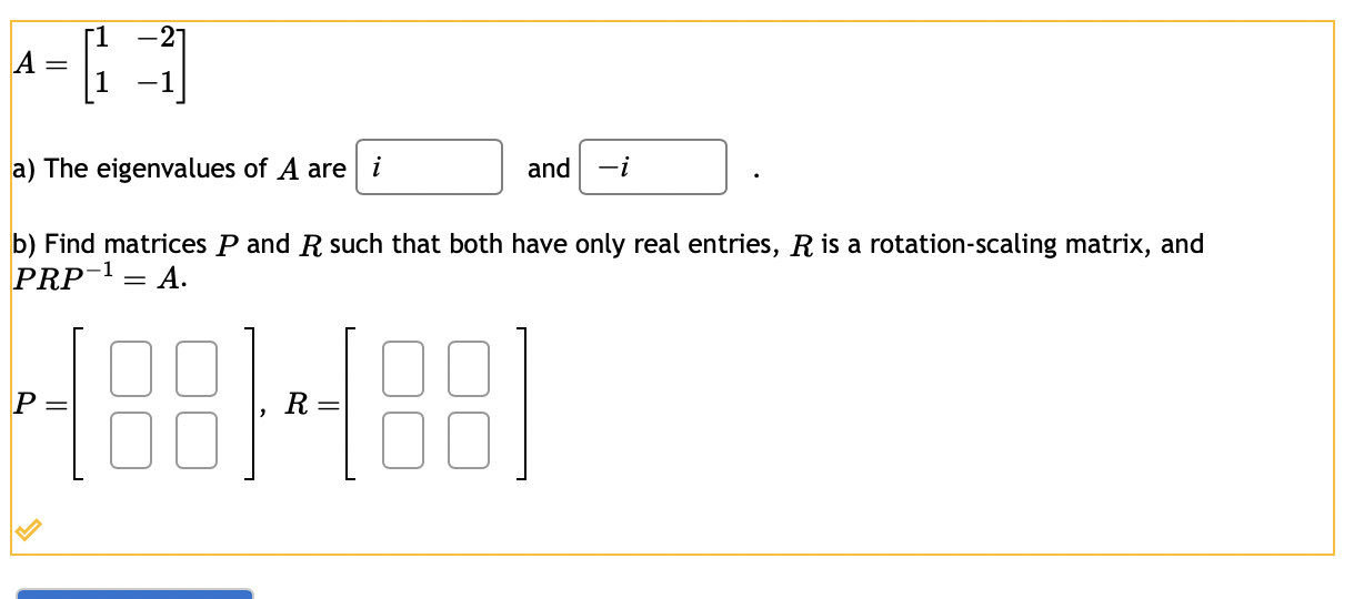 Solved A=[11−2−1] a) The eigenvalues of A are and b) Find | Chegg.com