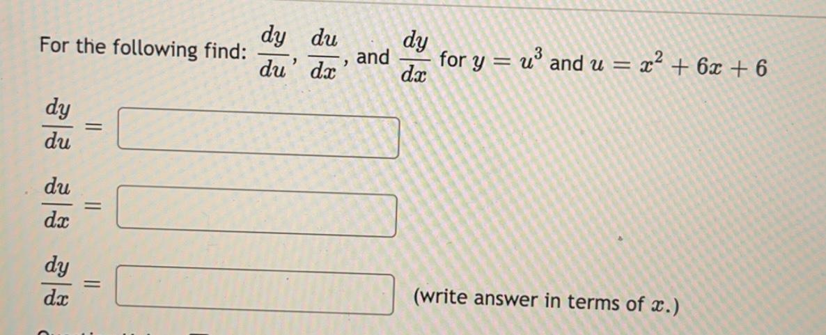 Solved For the following find: dy du and du' dx' dy dx for | Chegg.com