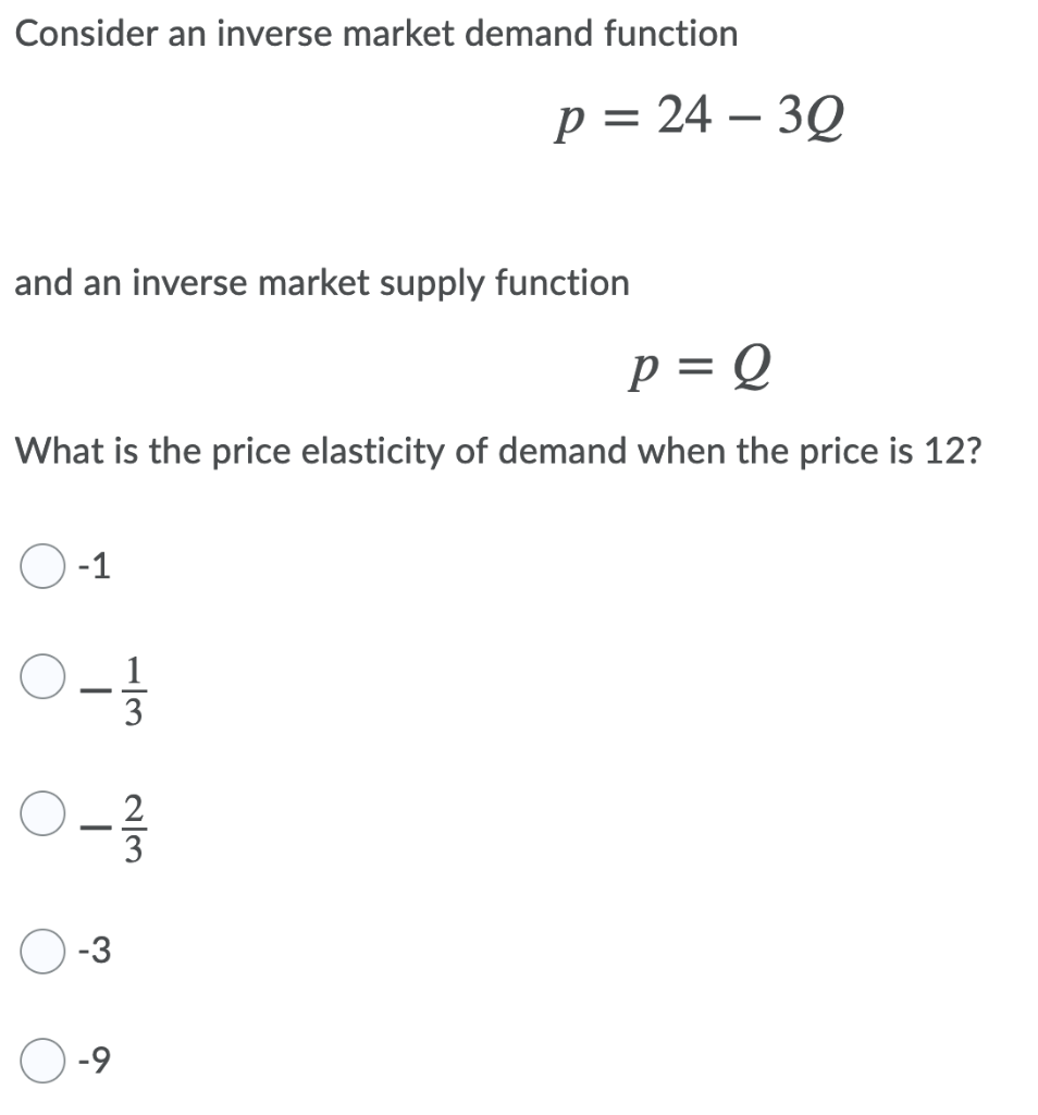 Solved Consider an inverse market demand function p = 24 – | Chegg.com