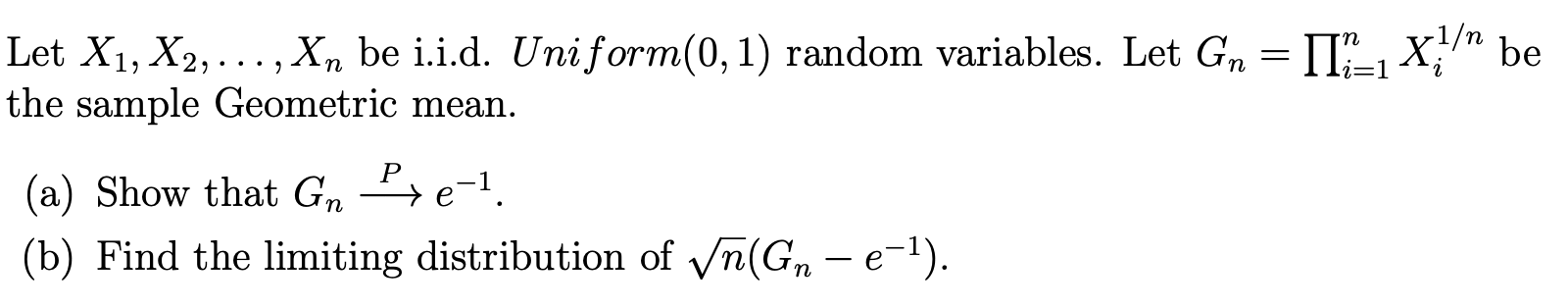 Solved Let X1,X2,…,Xn be i.i.d. Uniform (0,1) random | Chegg.com
