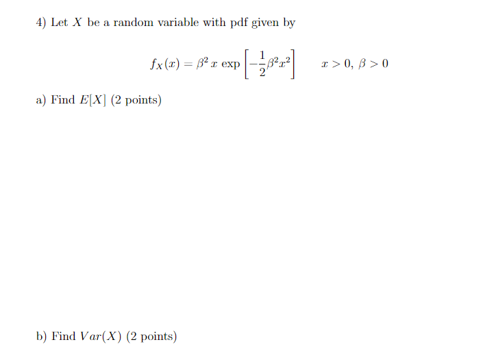 Solved 4) Let X be a random variable with pdf given by | Chegg.com