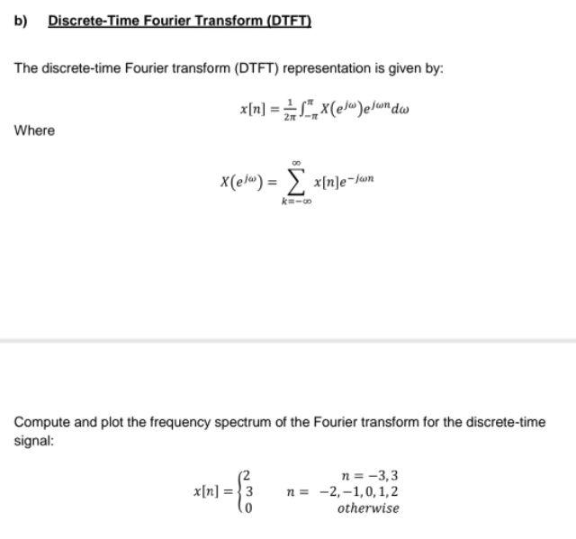 Solved b) Discrete-Time Fourier Transform (DTFT) The | Chegg.com