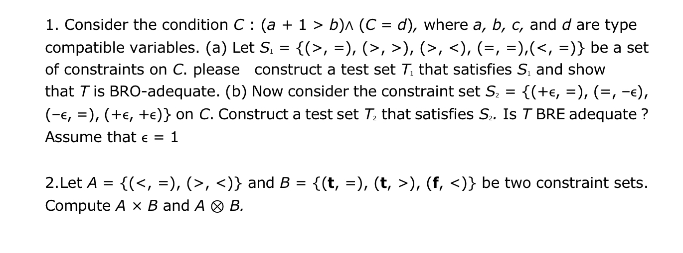 1. Consider the condition C: (a + 1 > b)^ (C = d), | Chegg.com
