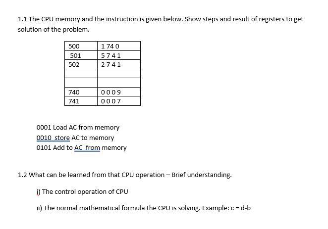 Solved 1.1 The CPU memory and the instruction is given | Chegg.com