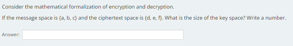 Solved Consider the mathematical formalization of encryption | Chegg.com
