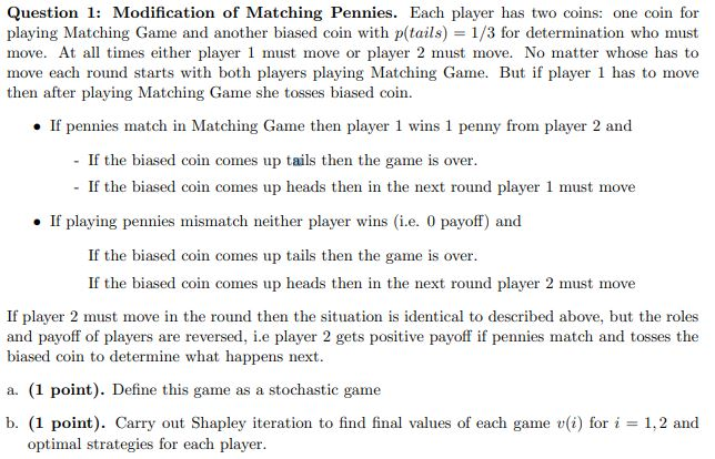 Question 1: Modification of Matching Pennies. Each | Chegg.com