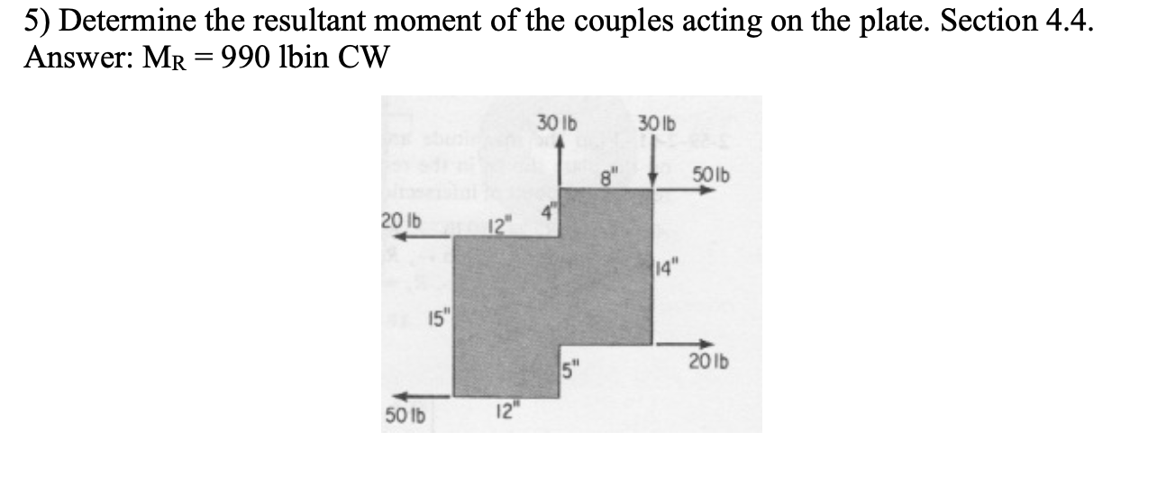 Solved 5) Determine the resultant moment of the couples | Chegg.com