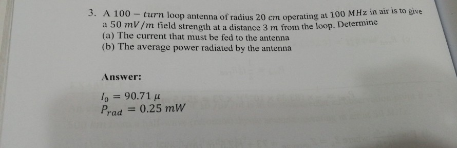 Solved 3. A 100- turn loop p antenna of radius 20 cm | Chegg.com