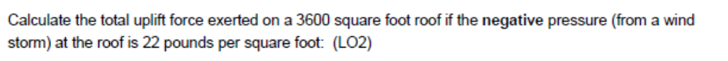 Solved Calculate the total uplift force exerted on a 3600 | Chegg.com