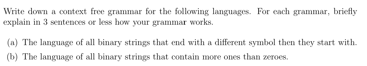 Solved Write down a context free grammar for the following | Chegg.com