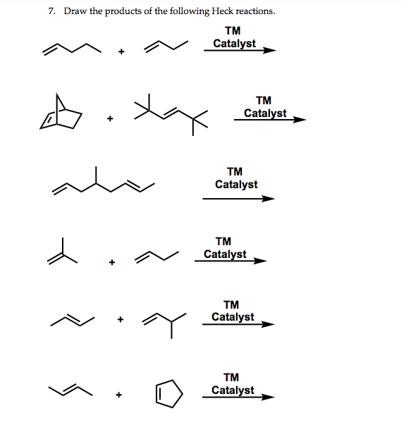 Solved 7. Draw the products of the following Heck reactions. | Chegg.com