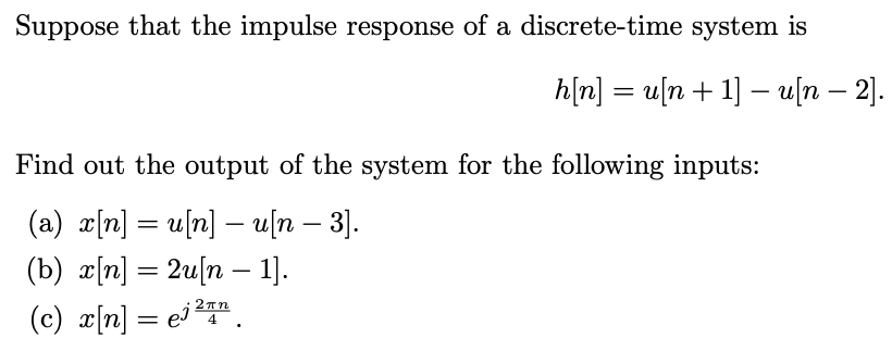 Solved Suppose that the impulse response of a discrete-time | Chegg.com