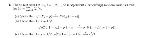 Solved 6. (Delta method) Let Xi,i=1,2,…, be independent | Chegg.com