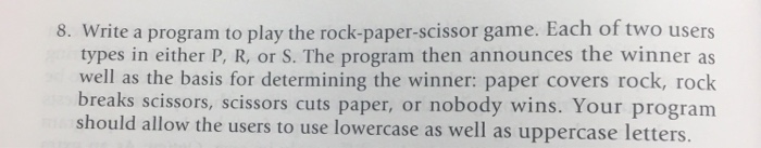 Solved 8. Write a program to play the rock-paper-scissor | Chegg.com