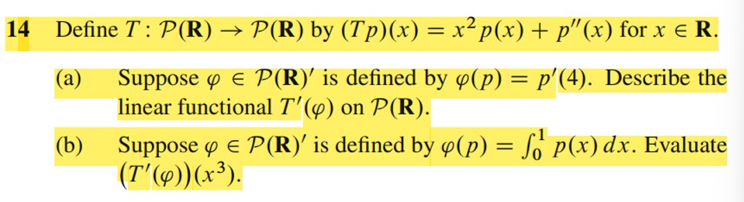 Solved 14 ﻿Define T:P(R)→P(R) ﻿by (Tp)(x)=x2p(x)+p''(x) ﻿for | Chegg.com