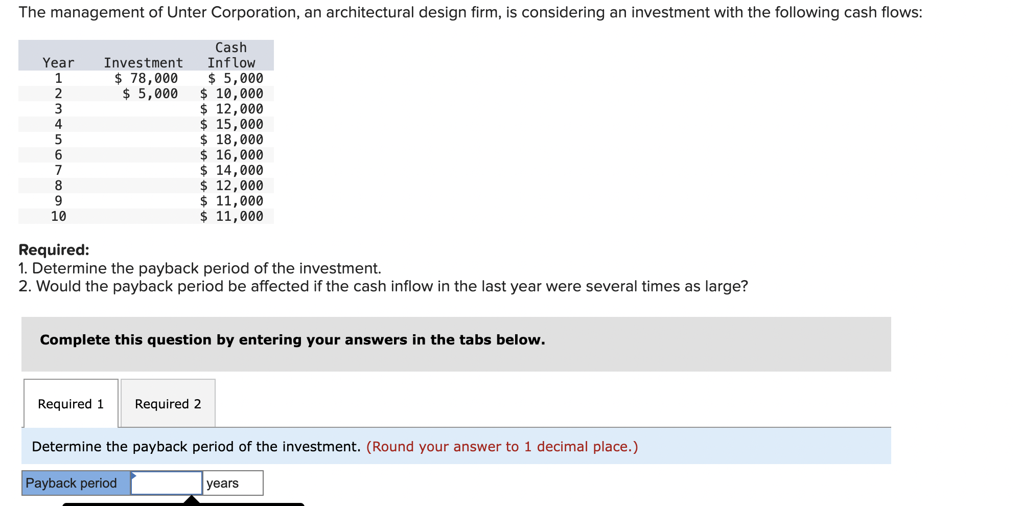 Solved Required: 1. Determine the payback period of the | Chegg.com