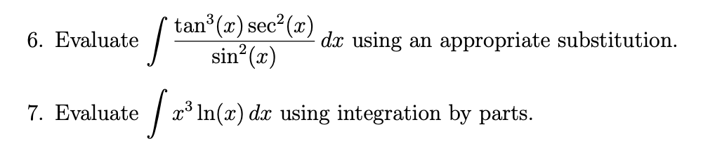 Solved 6. Evaluate tan? (x) sec? (2) dx using an appropriate | Chegg.com