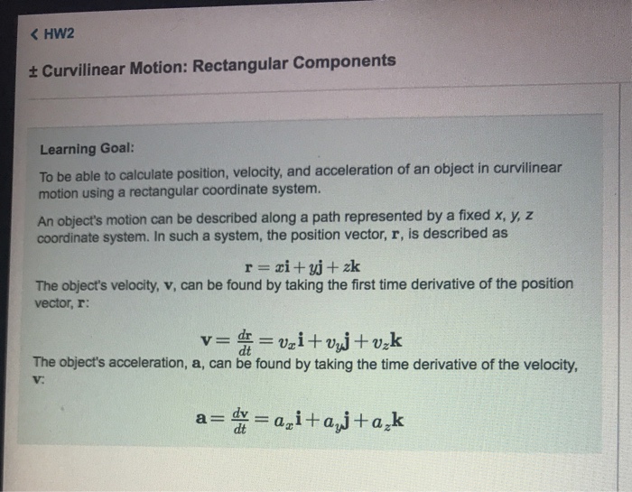 Solved K HW2 ± Curvilinear Motion: Rectangular Components | Chegg.com