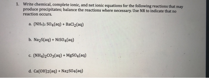 Solved 1. Write chemical, complete ionic, and net ionic | Chegg.com