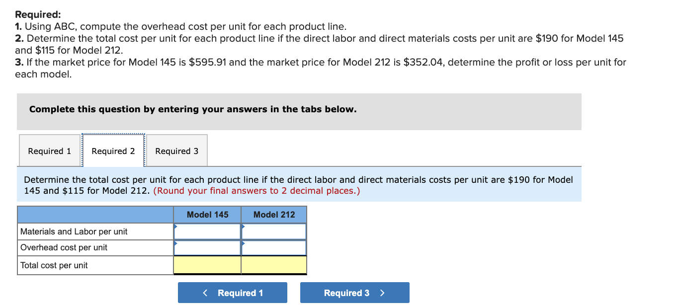 Solved Required: 1. Using ABC, compute the overhead cost per | Chegg.com