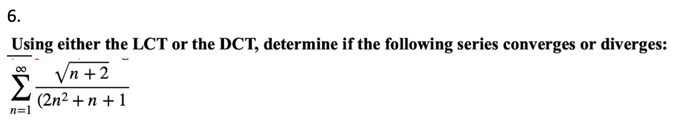 Solved Using Either The Lct Or The Dct Determine If The