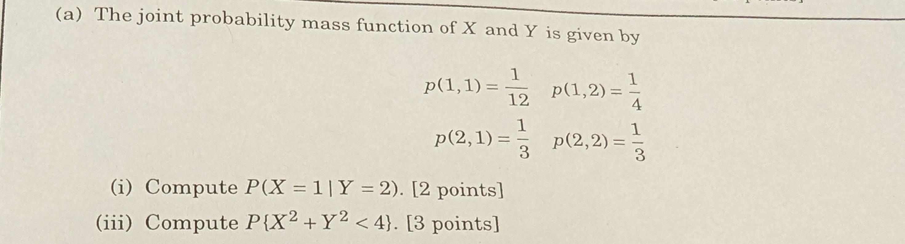 Solved (a) The joint probability mass function of X and Y is | Chegg.com