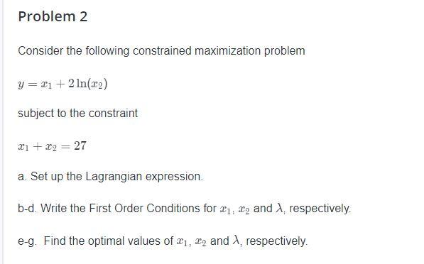 Solved Problem 2 Consider the following constrained | Chegg.com