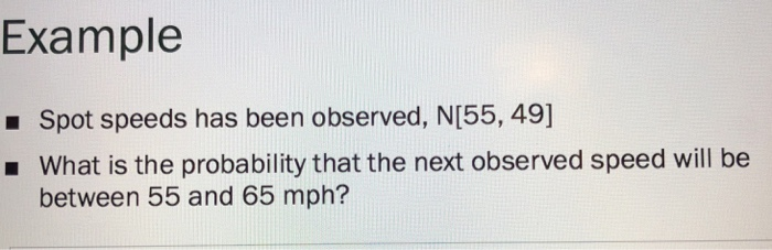 Solved Example Spot speeds has been observed, N[55, 49] What | Chegg.com