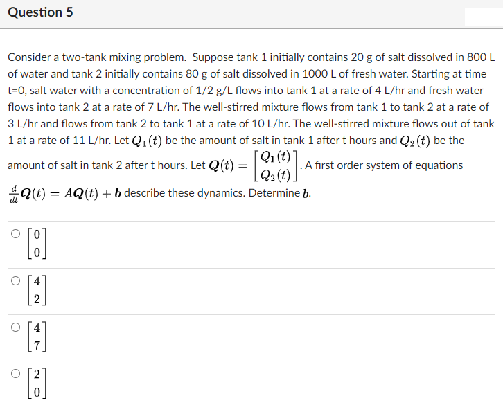 Solved Question 5 Consider a two-tank mixing problem. | Chegg.com