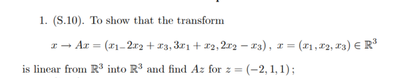 Solved 1. (S.10). To show that the transform x → Az = (x1– | Chegg.com