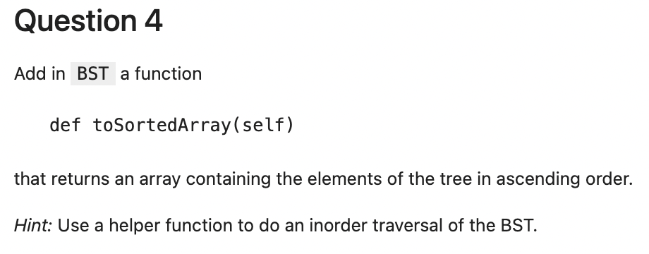 Solved Add in a function def toSortedArray(self) that | Chegg.com Solved Add in a function def toSortedArray(self) that | Chegg.com