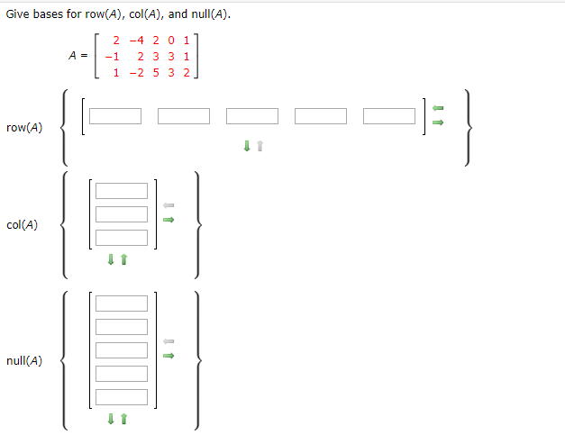 Solved Give bases for row(A), col(A), and null(A). [ 2 -4 2 | Chegg.com