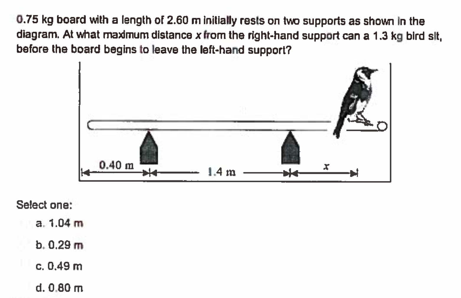Solved 0.75 kg board with a length of 2.60 m initially rests | Chegg.com