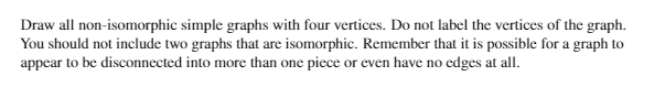 Solved Draw all non-isomorphic simple graphs with four | Chegg.com