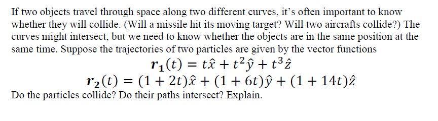 Solved If Two Objects Travel Through Space Along Two