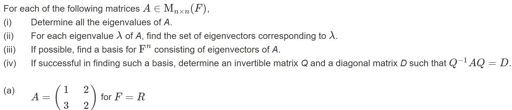 Solved For each of the following matrices A e Mnxn(F), (i) | Chegg.com