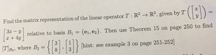 Solved Find the matrix representation of the linear operator | Chegg.com
