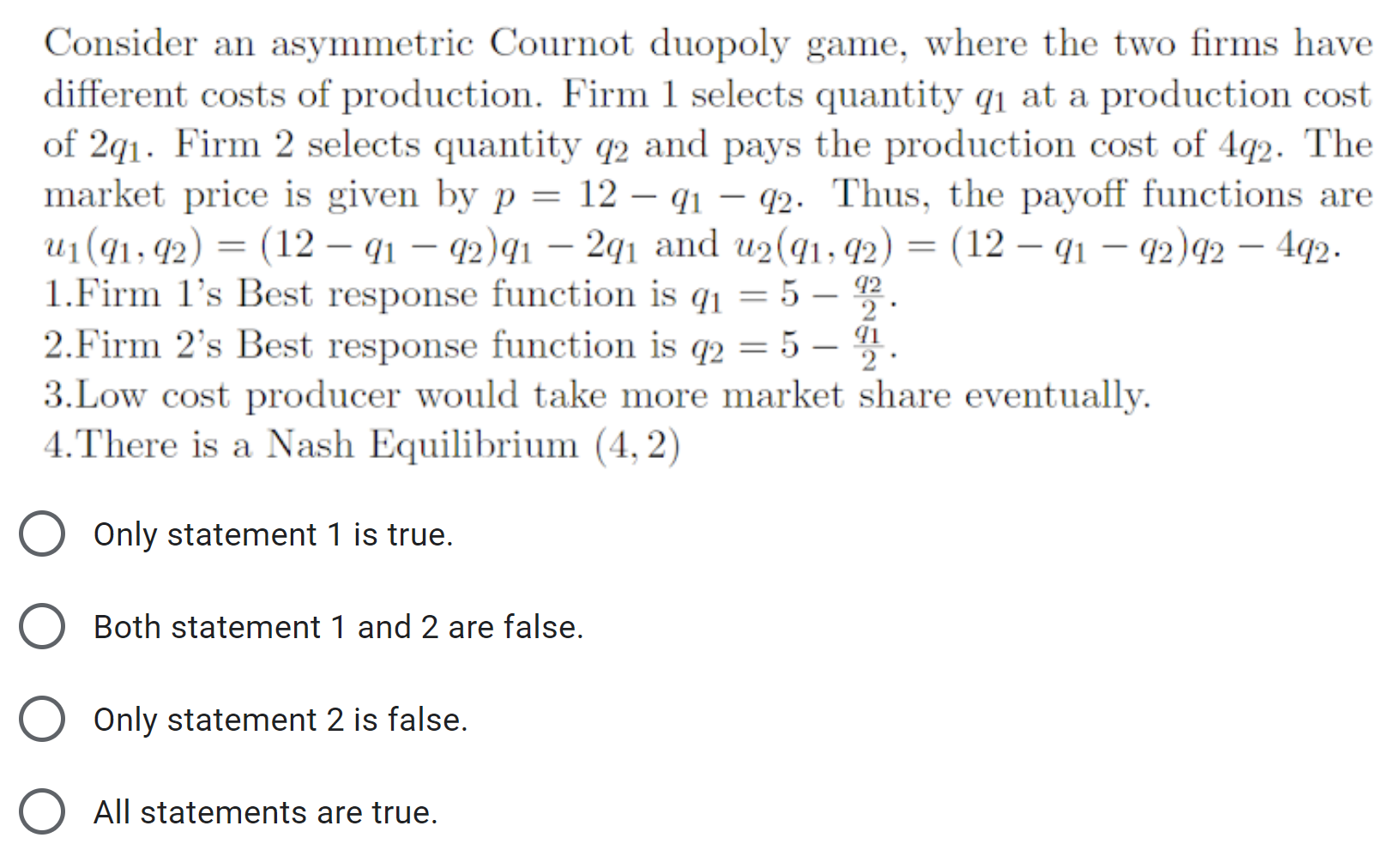 Solved Consider an asymmetric Cournot duopoly game, where | Chegg.com