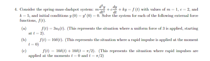 Solved 4. Consider the spring-mass-dashpot system: | Chegg.com