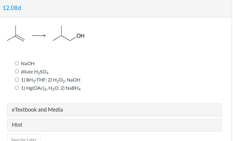 Solved 12.08d NaOH dilute H2SO4 1) BH3. THF; 2) H2O2,NaOH 1) | Chegg.com