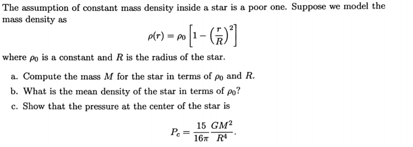 Solved The assumption of constant mass density inside a star | Chegg.com