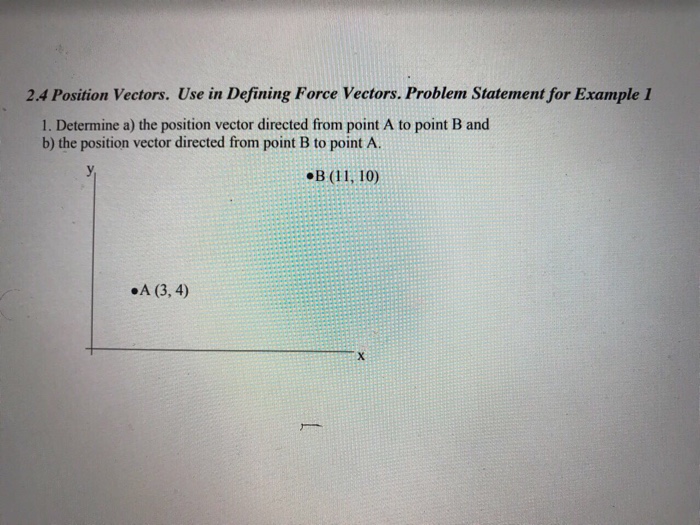 Solved 2.4 Position Vectors. Use in Defining Force Vectors. | Chegg.com
