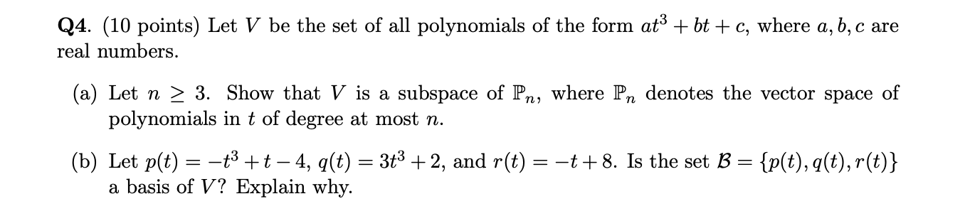 Solved Q4. (10 points) Let V be the set of all polynomials | Chegg.com Solved Q4. (10 points) Let V be the set of all polynomials | Chegg.com
