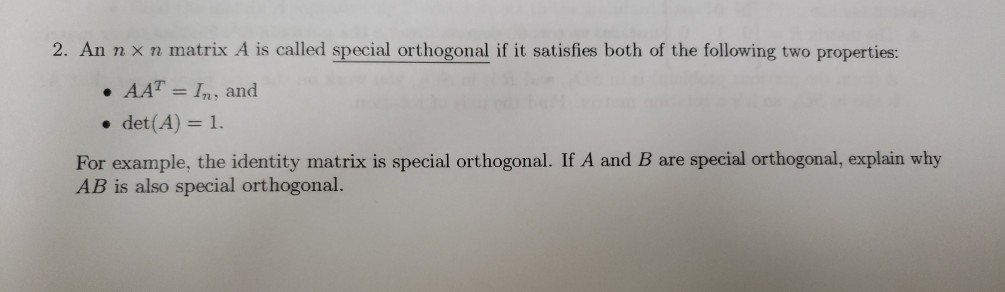Solved 2. An n x n matrix A is called special orthogonal if | Chegg.com