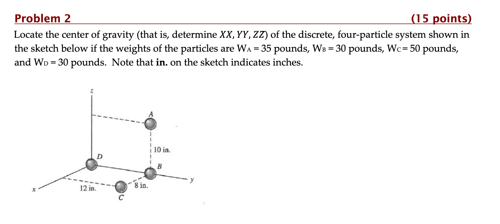 Solved > Problem 2 (15 points) Locate the center of gravity | Chegg.com