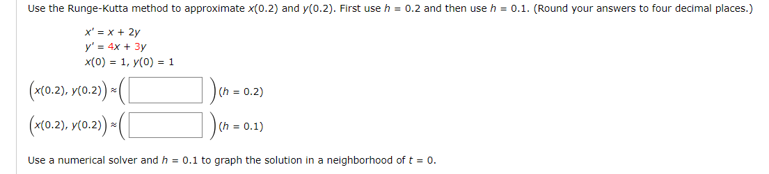 Solved Use the Runge-Kutta method to approximate x(0.2) and | Chegg.com
