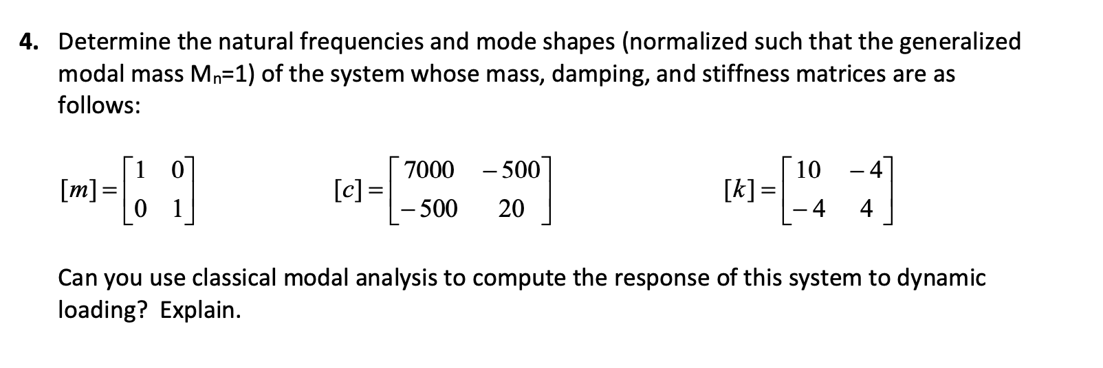 4. Determine the natural frequencies and mode shapes | Chegg.com