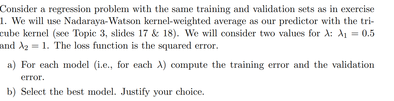 Consider a regression problem with the same training | Chegg.com