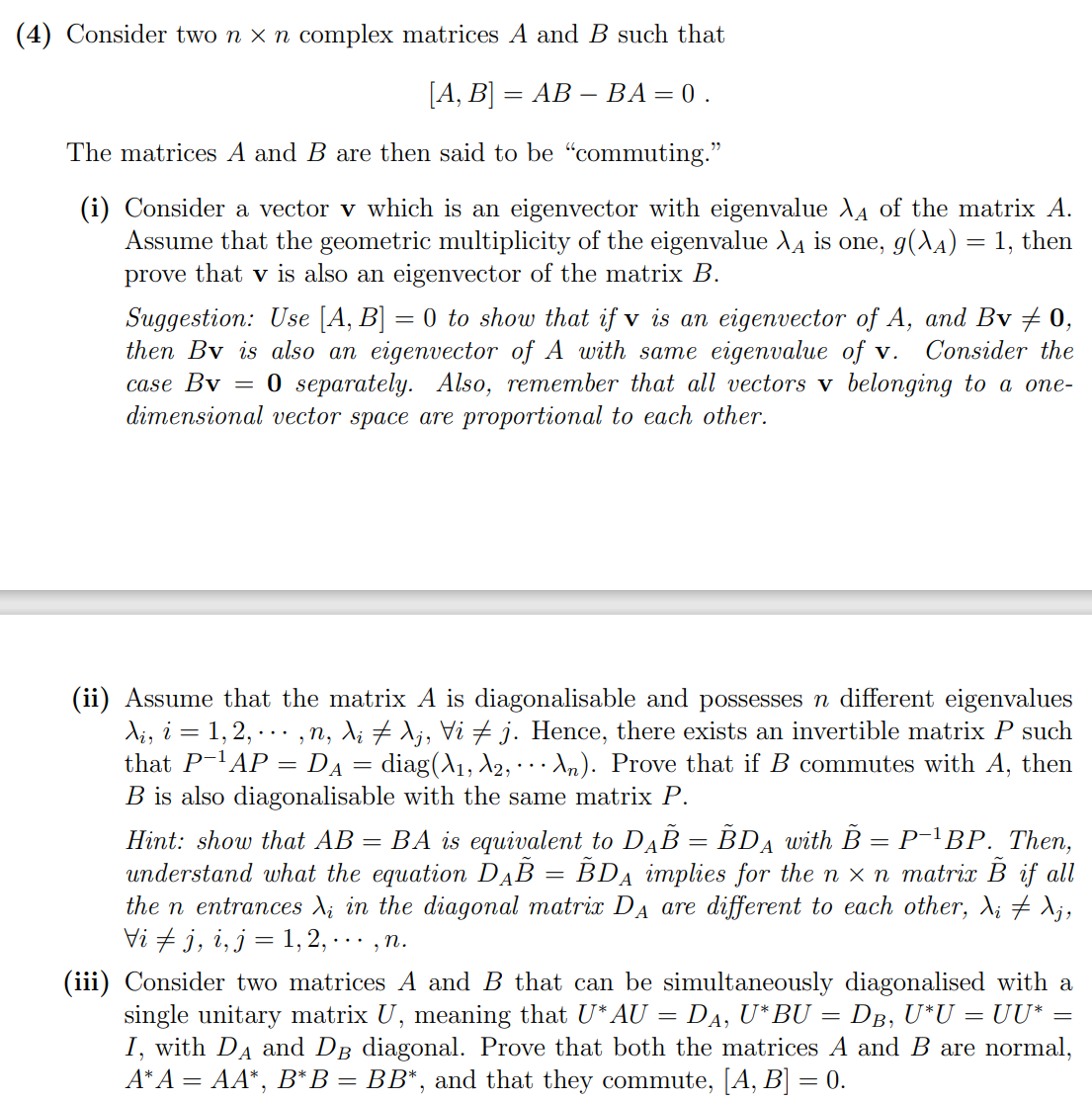 Solved (4) ﻿Consider two n×n ﻿complex matrices A and B ﻿such | Chegg.com